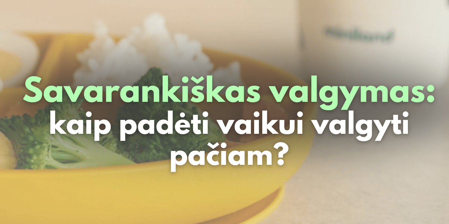 Savarankiškas valgymas: kaip padėti vaikui valgyti pačiam | Lapute.lt